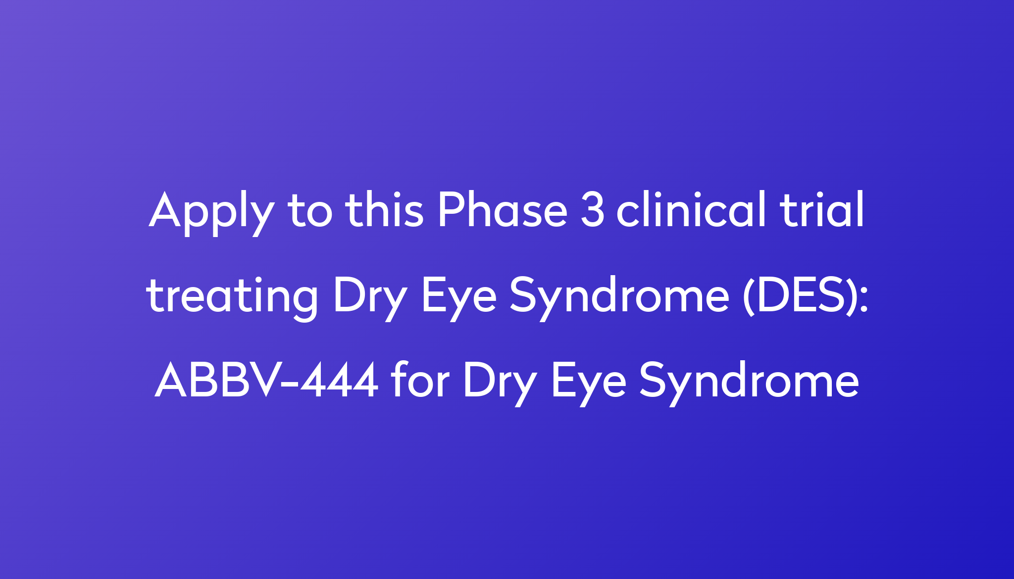 Abbv 444 For Dry Eye Syndrome Clinical Trial 2023 Power